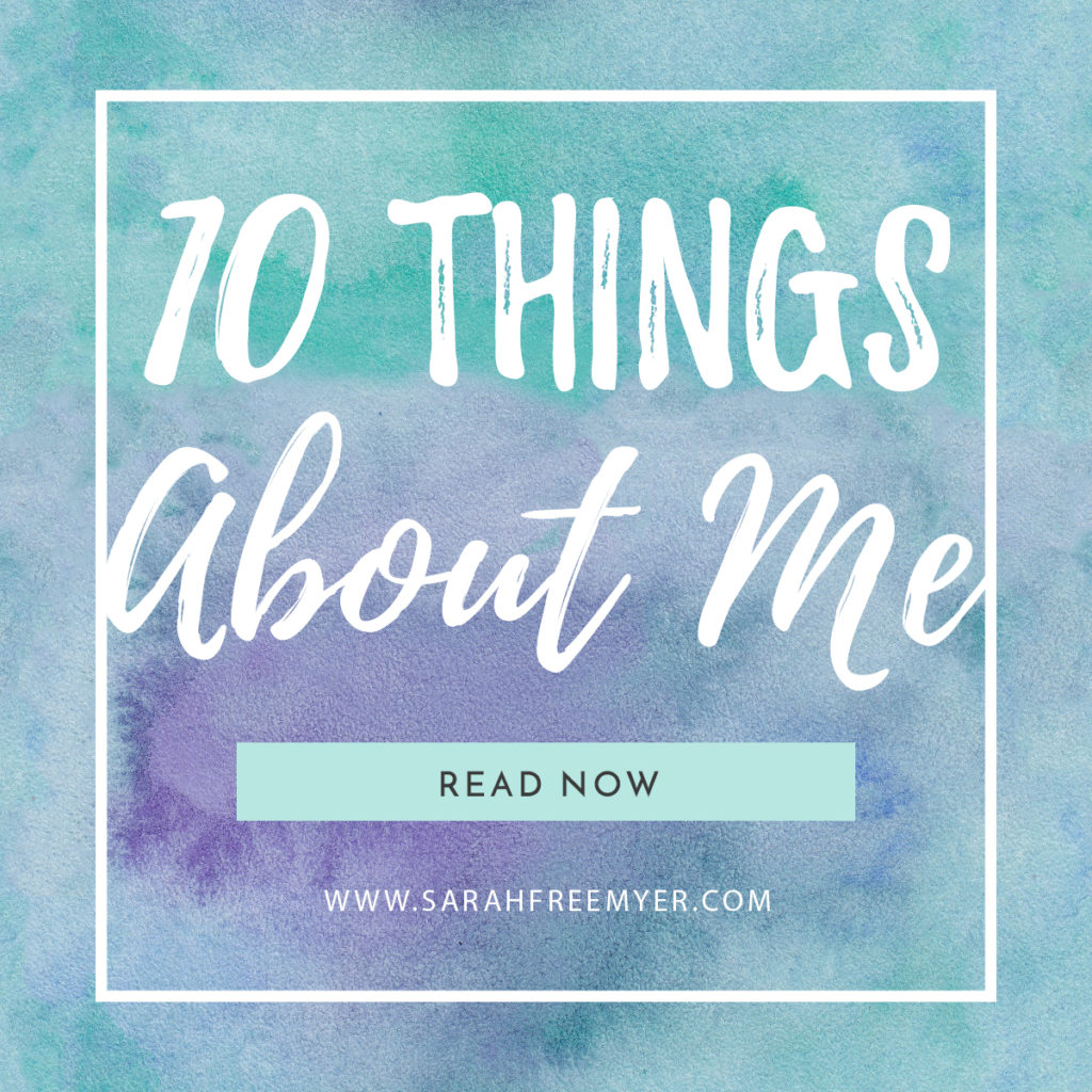 10 Things About Me – Sarah Freemyer